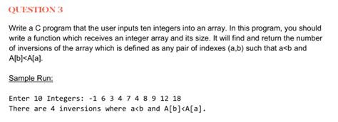 Solved Question 3 Write A C Program That The User Inputs Ten