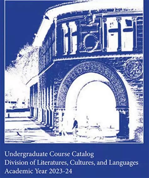 Dlcl Course Catalogs Division Of Literatures Cultures And Languages