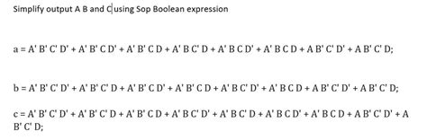 Solved Simplify Output A B And C Using Sop Boolean