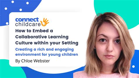 How To Embed A Collaborative Learning Culture Within Your Setting