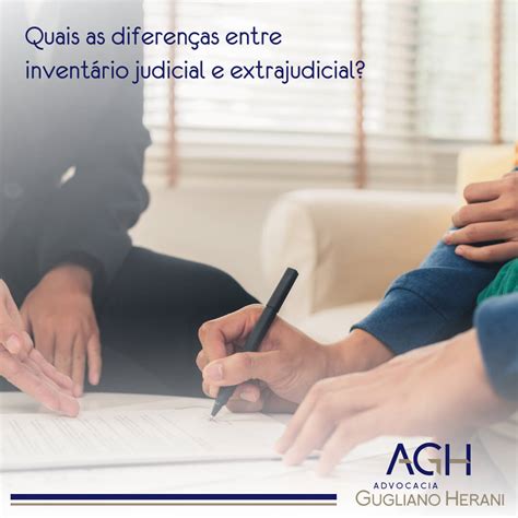 Quais As Diferenças Entre Inventário Judicial E Extrajudicial