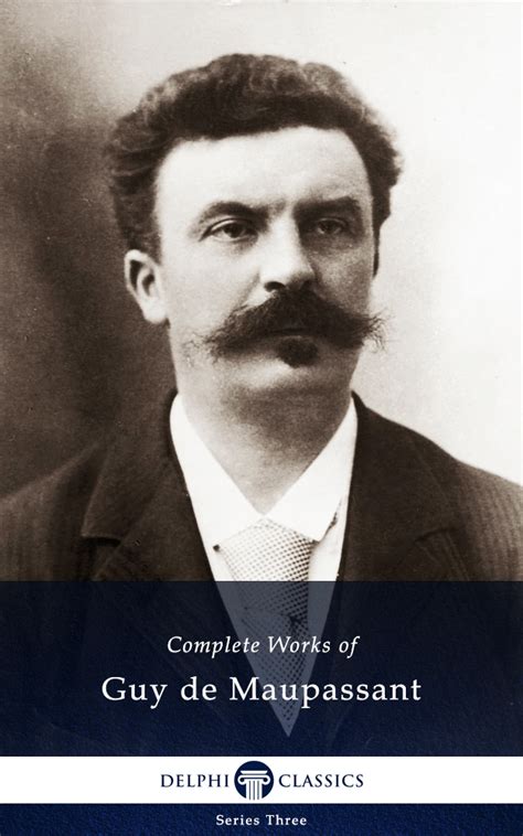 Guy De Maupassant Delphi Classics