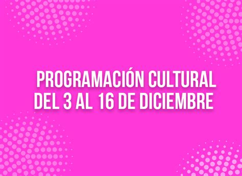 Salamanca Activa Programación Del 3 Al 16 De Diciembre En Los Centros