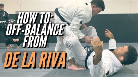 The Most Important Concept For Playing De La Riva Guard Bjj Guard
