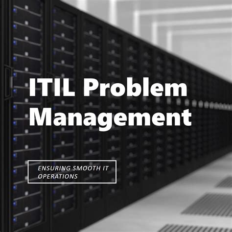 Itil Problem Management Key Metrics And Strategies For Success