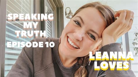 Leanna Loves Episode 10 Speaking My Truth Youtube