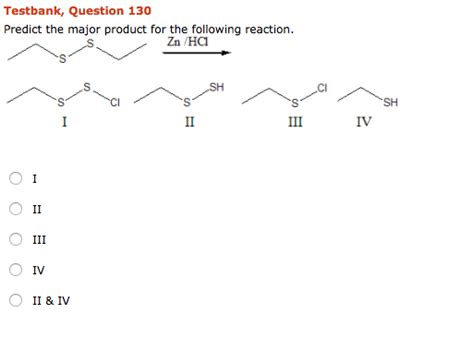 Solved Testbank Question 130 Predict The Major Product For