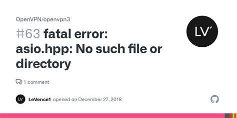 Fatal Error Asiohpp No Such File Or Directory · Issue 63 · Openvpnopenvpn3 · Github