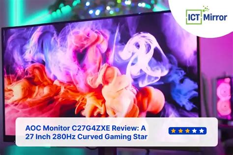 AOC Monitor C G ZXE Review ICTMirror Your Ultimate Source For Tech News Best Tech Products