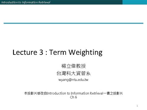 Introduction To Information Retrieval Lecture 3 Term Weighting