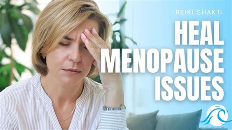 Reiki For All Menopause Problems Youtube