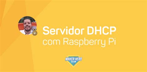 Servidor Dhcp Com Raspberry Pi Configuração Simples