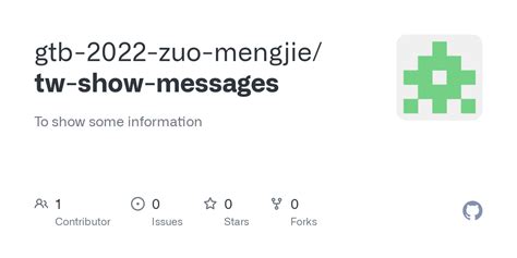 Github Gtb Zuo Mengjie Tw Show Messages To Show Some Information