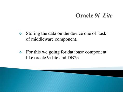 Oracle 9i Lite Storing The Data On The Device One Of Task Of Middleware