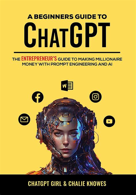 Amazon.co.jp: A Beginners Guide to ChatGPT: The Entrepreneur's Guide to ...