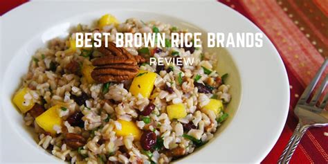 Top 10 Best Brown Rice Brands On The Market 2023 Reviews