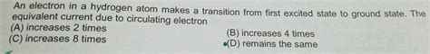 [answered] An Electron In A Hydrogen Atom Makes A Transition From First