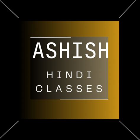 Ashish Hindi Classes Youtube Ashish Hindi Classes Youtube