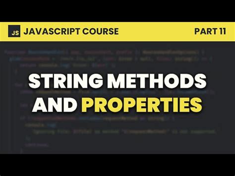Javascript Strings Properties And Methods With Examples