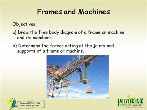 Frames And Machines Statics Engr 2214 Prof Simin