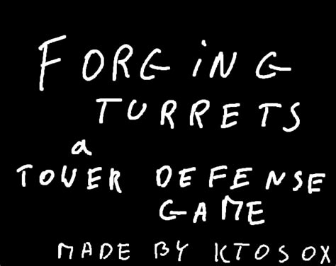 Forging Turrets By Ktosox