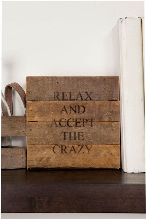 Relax and Accept the Crazy Small Sign francesca s Señales de madera