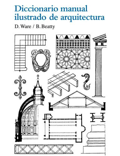 Diccionario Manual Ilustrado De Arquitectura Arqsaslavsky