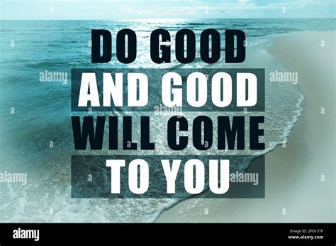 The Good Will Come Quotes