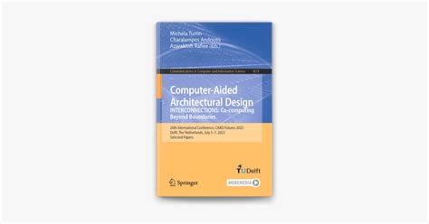 ‎computer Aided Architectural Design Interconnections Co Computing Beyond Boundaries By