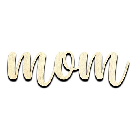 Mom Text Cursive Mothers Day Laser Cut Out Unfinished Wood Shape Craft Supply Cosmic Frogs Vinyl