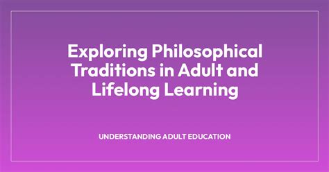 Exploring Philosophical Traditions In Adult And Lifelong Learning