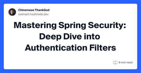 Chinemeze Anigbogu On Linkedin Spring Security Authentication Filters