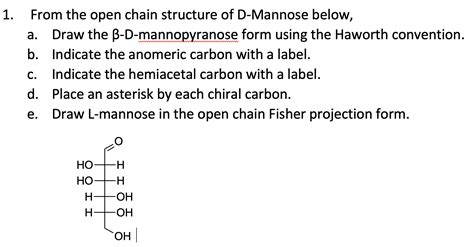 Solved 1 From The Open Chain Structure Of D Mannose Below
