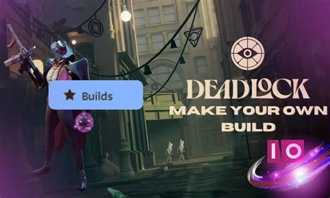 Deadlock制作构建的终极指南技巧和策略 Moyens I O