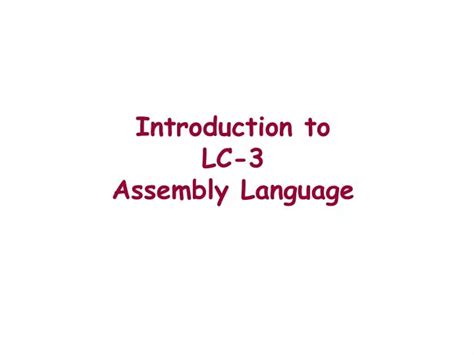 ppt introduction to lc 3 assembly language powerpoint presentation free download id 417952