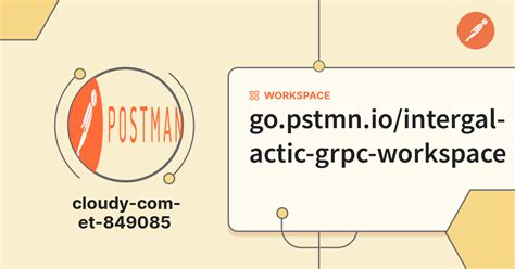 Intergalactic Grpc Workspace Postman Api Network