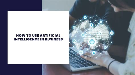 how to use artificial intelligence in business
