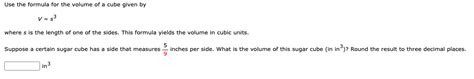 Solved Use The Formula For The Volume Of A Cube Given By Chegg