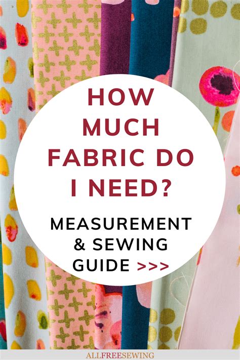 How Much Fabric Do I Need How To Calculate Sewing Yardage Charts