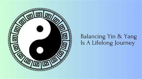 Balancing Your Life By Knowing Yin And Yang