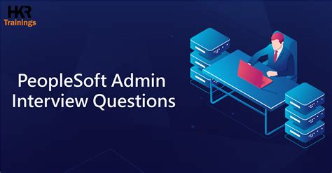Top PeopleSoft Admin Interview Questions Answers Updated