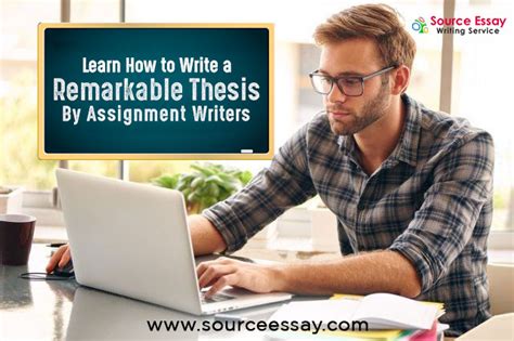 Learn How To Write A Remarkable Thesis By Assignment Writer
