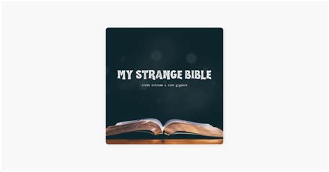 ‎my Strange Bible On Apple Podcasts