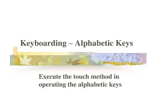 Ppt Keyboarding Alphabetic Keys Powerpoint Presentation Free
