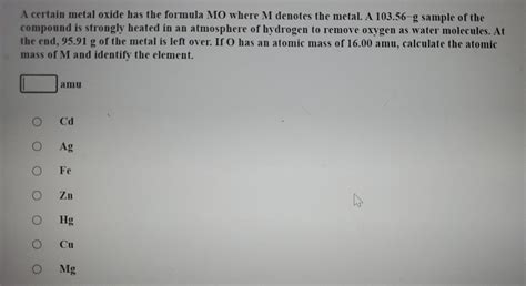 Solved A Certain Metal Oxide Has The Formula MO Where M Chegg