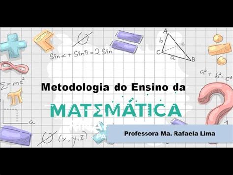 Aula 2 Metodologia do Ensino da Matemática YouTube