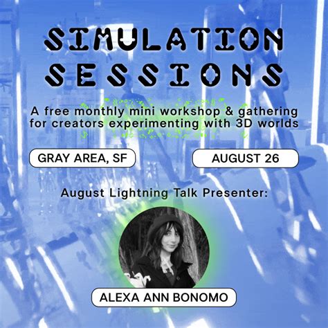 Simulation Sessions August 2024 With Alexa Ann Bonomo Gray Area