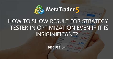 How To Show Result For Strategy Tester In Optimization Even If It Is