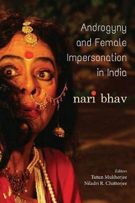 Androgyny And Female Impersonation In India 9789385285462 Tutun