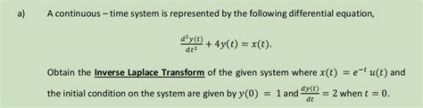 Solved A Continuous Time System Is Represented By The Chegg
